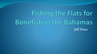 Fishing the Flats for Bonefish in the Bahamas | PPTX