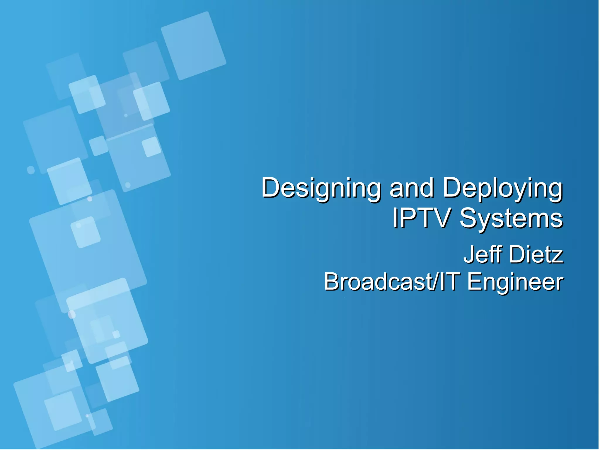 IPTV System Design and Deployment-Updated | PDF
