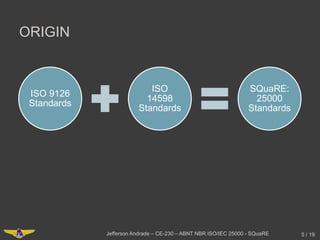 ABNT NBR ISO/IEC 25000 Standard - SQuaRE - Jefferson Andrade | PPTX