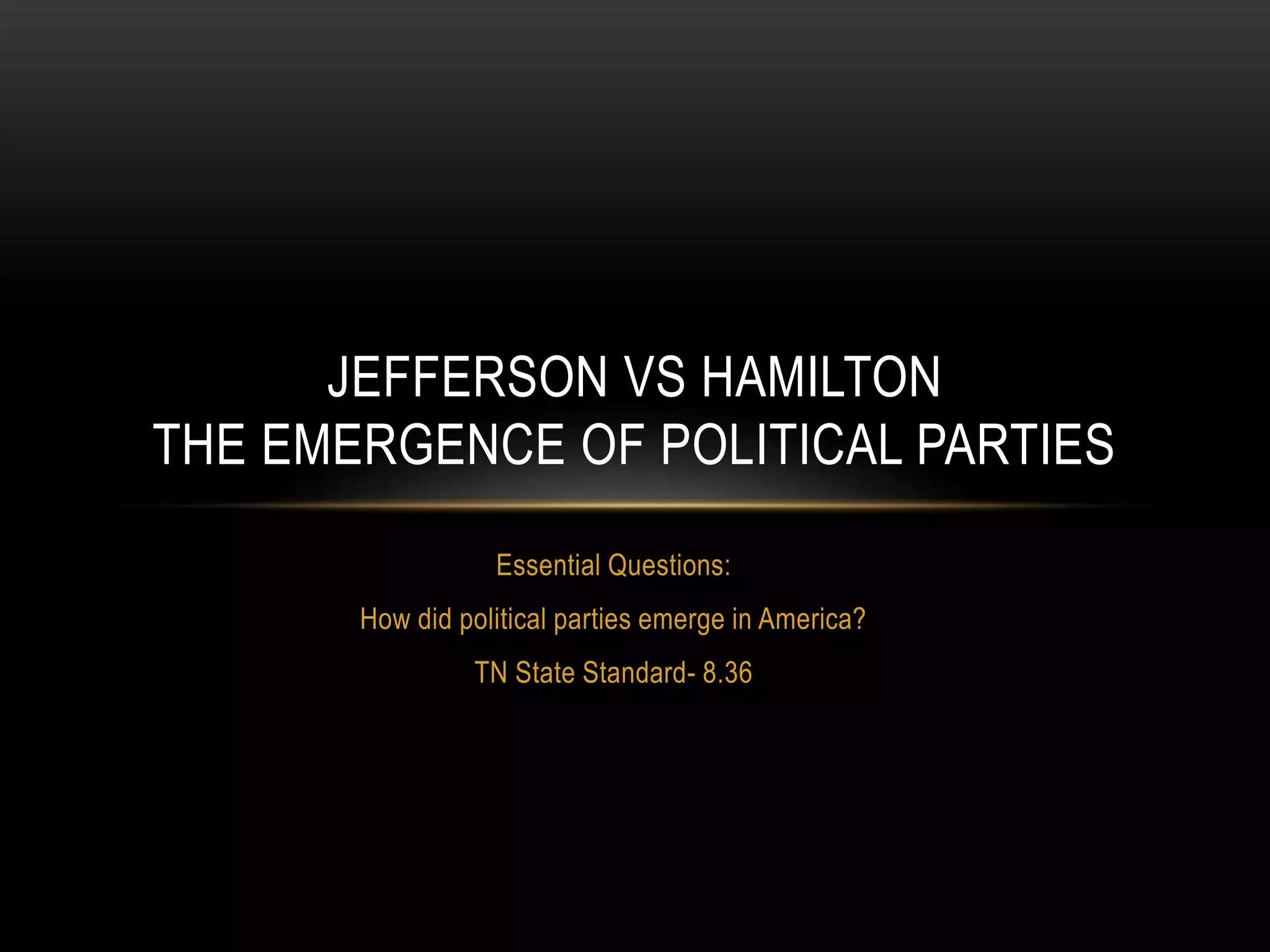 Jefferson vs Hamilton | PPTX