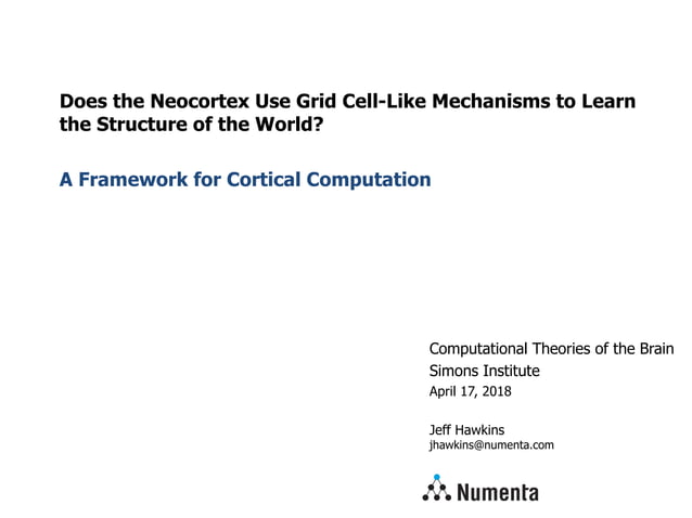 Does the neocortex use grid cell-like mechanisms to learn the structure of objects? by Jeff ...