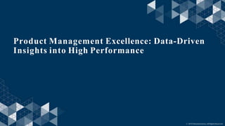 Product Management Excellence: Data-Driven Insights into High ...