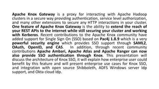 Apache Knox Gateway "Single Sign On" expands the reach of the Enterprise Users | PPT