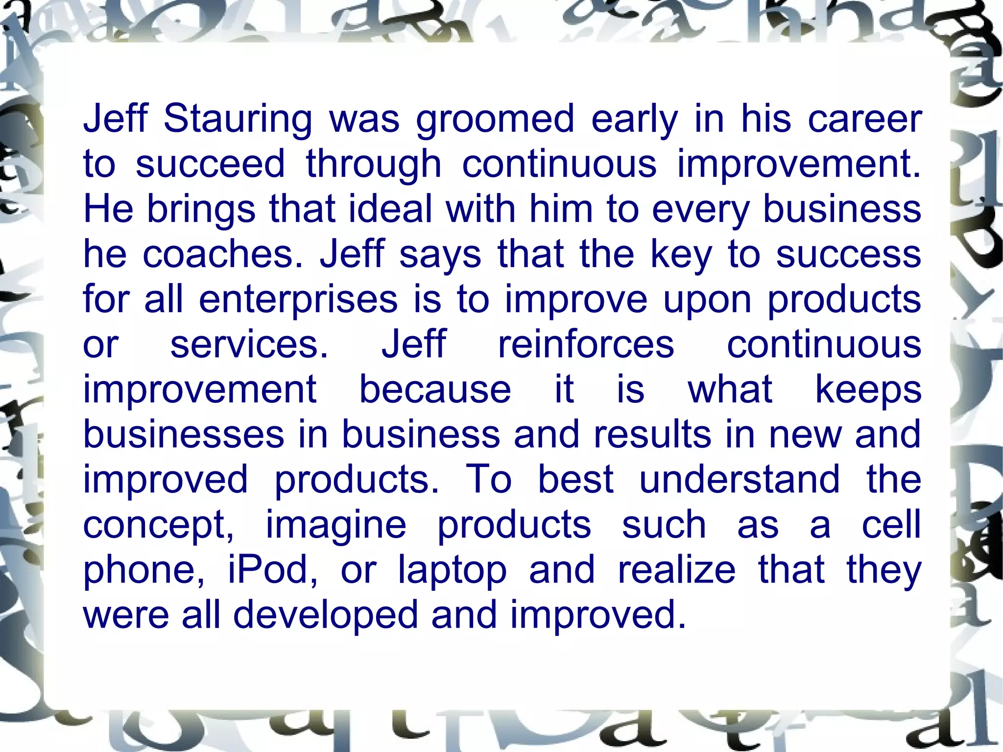 Jeff stauring coaches businesses on continuous improvement | PPT