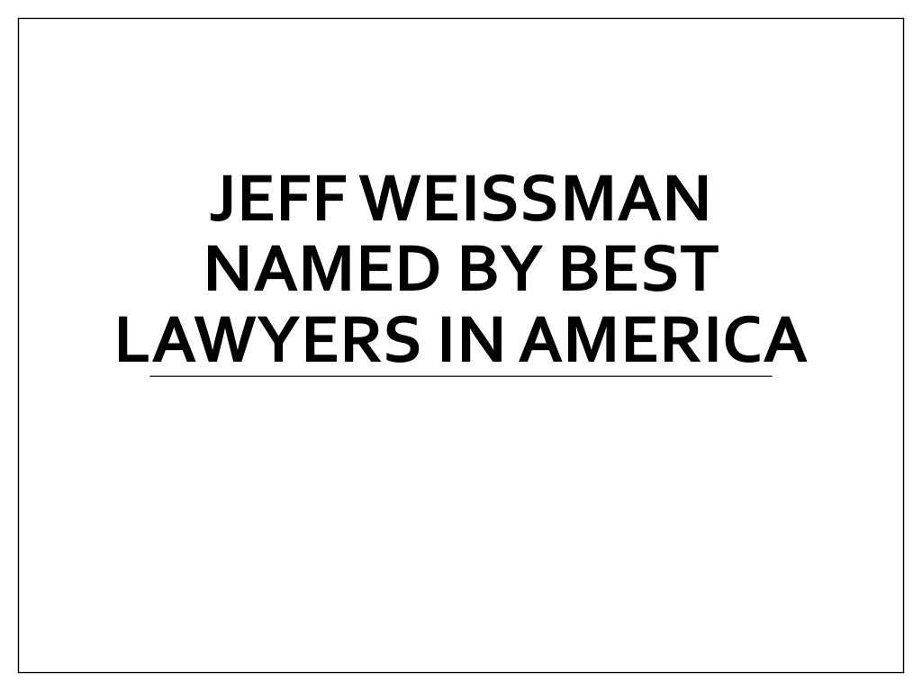 Jeff Weissman Named by Best Lawyers in America