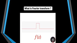 (DIP)Fourier Transform by Jehanzeb .pptx | Technology & Computing