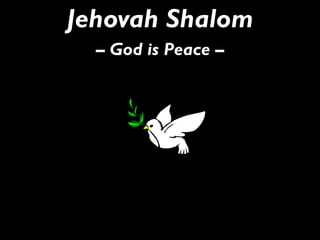 Jehovah Shalom - God of Peace | PPTX