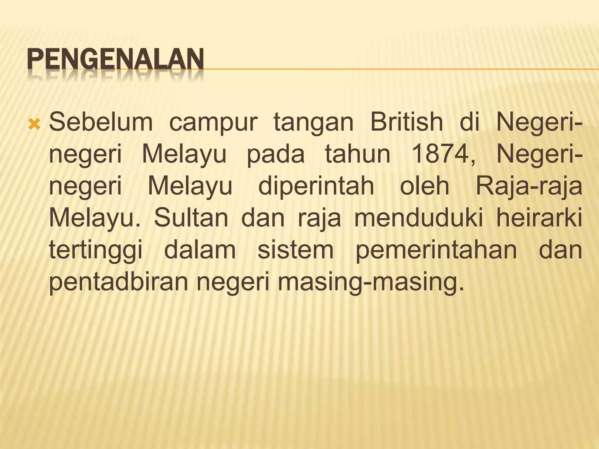 Jelaskan konsep dan peranan raja melayu sebelum th 1874 | PPTX