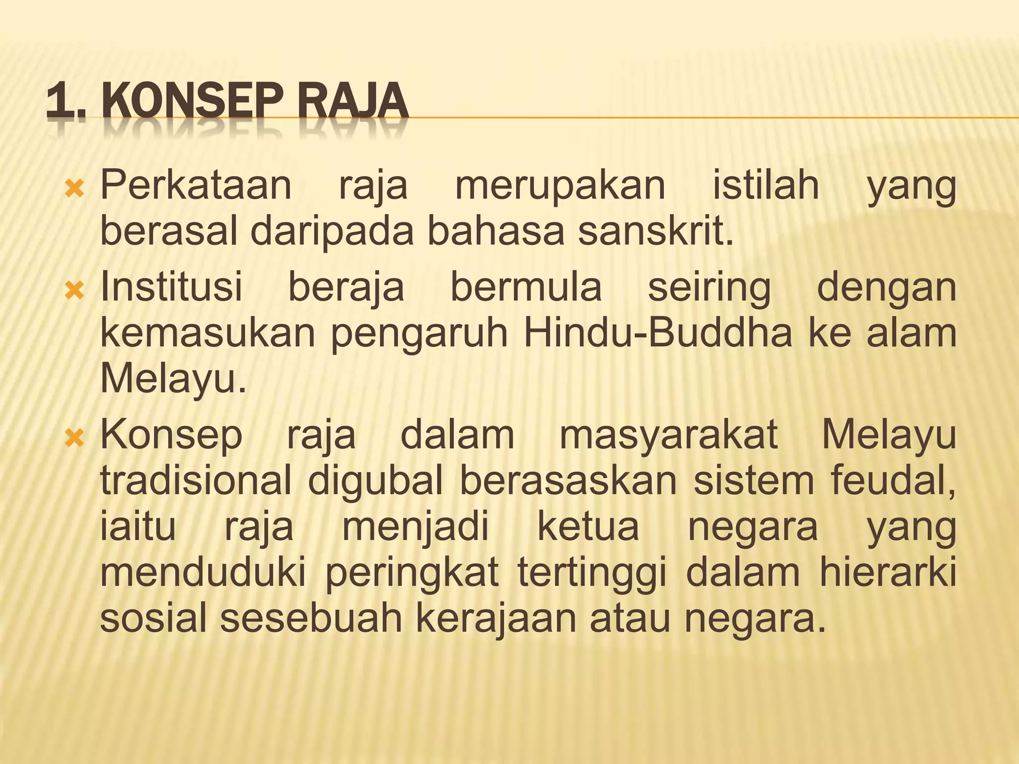 Jelaskan konsep dan peranan raja melayu sebelum th 1874 | PPTX