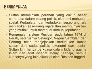 Jelaskan konsep dan peranan raja melayu sebelum th 1874 | PPTX