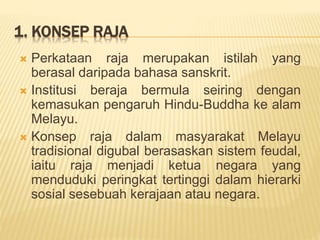 Jelaskan konsep dan peranan raja melayu sebelum th 1874 | PPTX