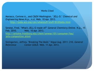 Jell o | PPTX | Chemistry | Science