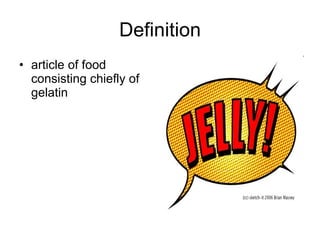 Jelly | PPT