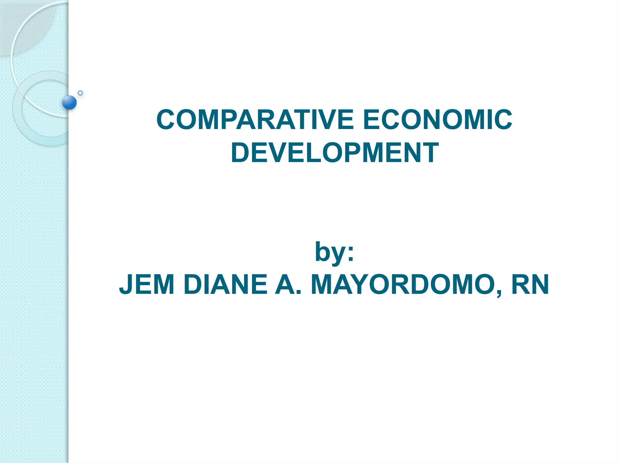 COMPARATIVE ECONOMIC DEVELOPMENTPOWERPOINT.pptx