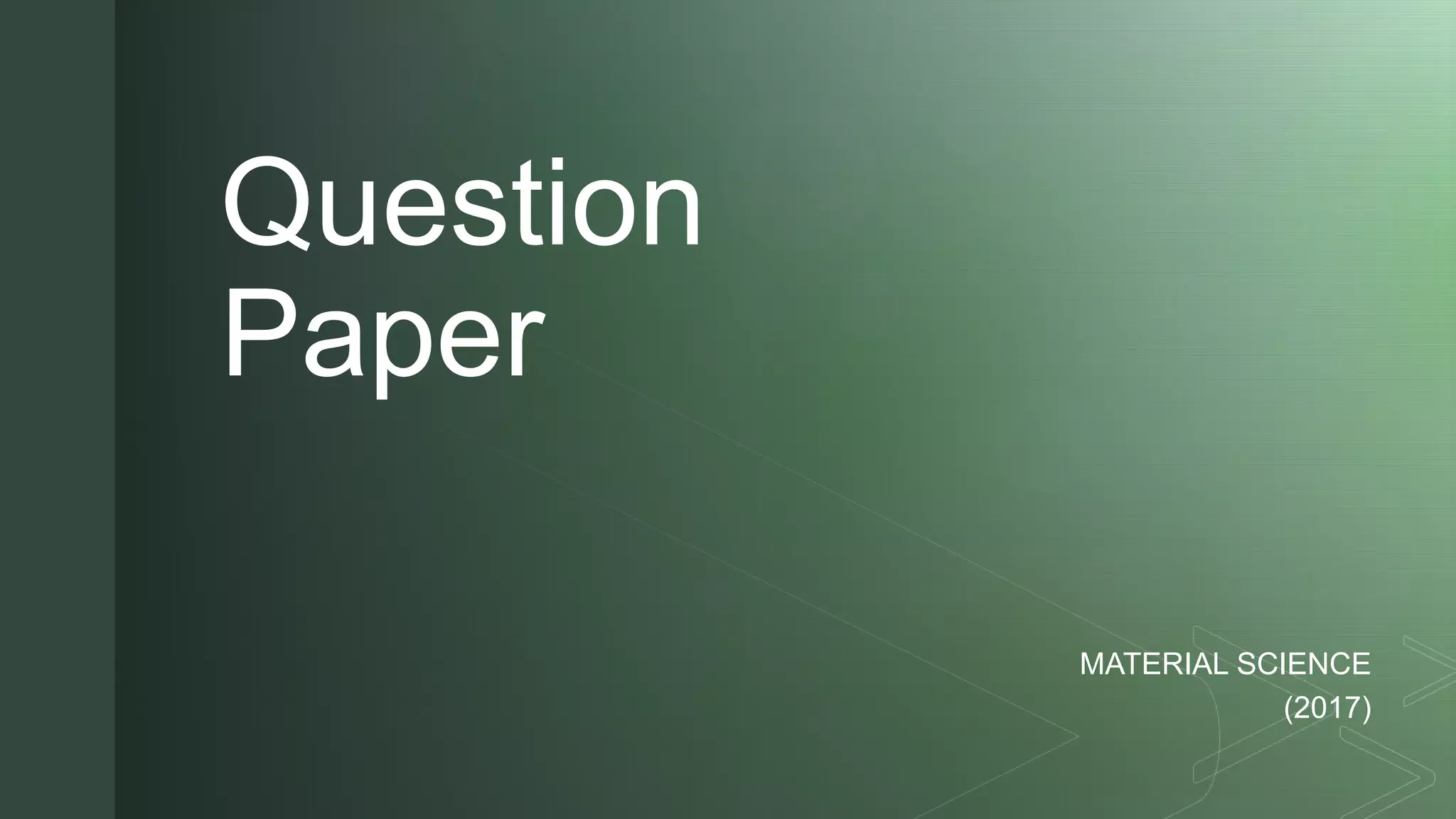 AMIE - Question Paper of Material Science (Summer 2017) | PPT