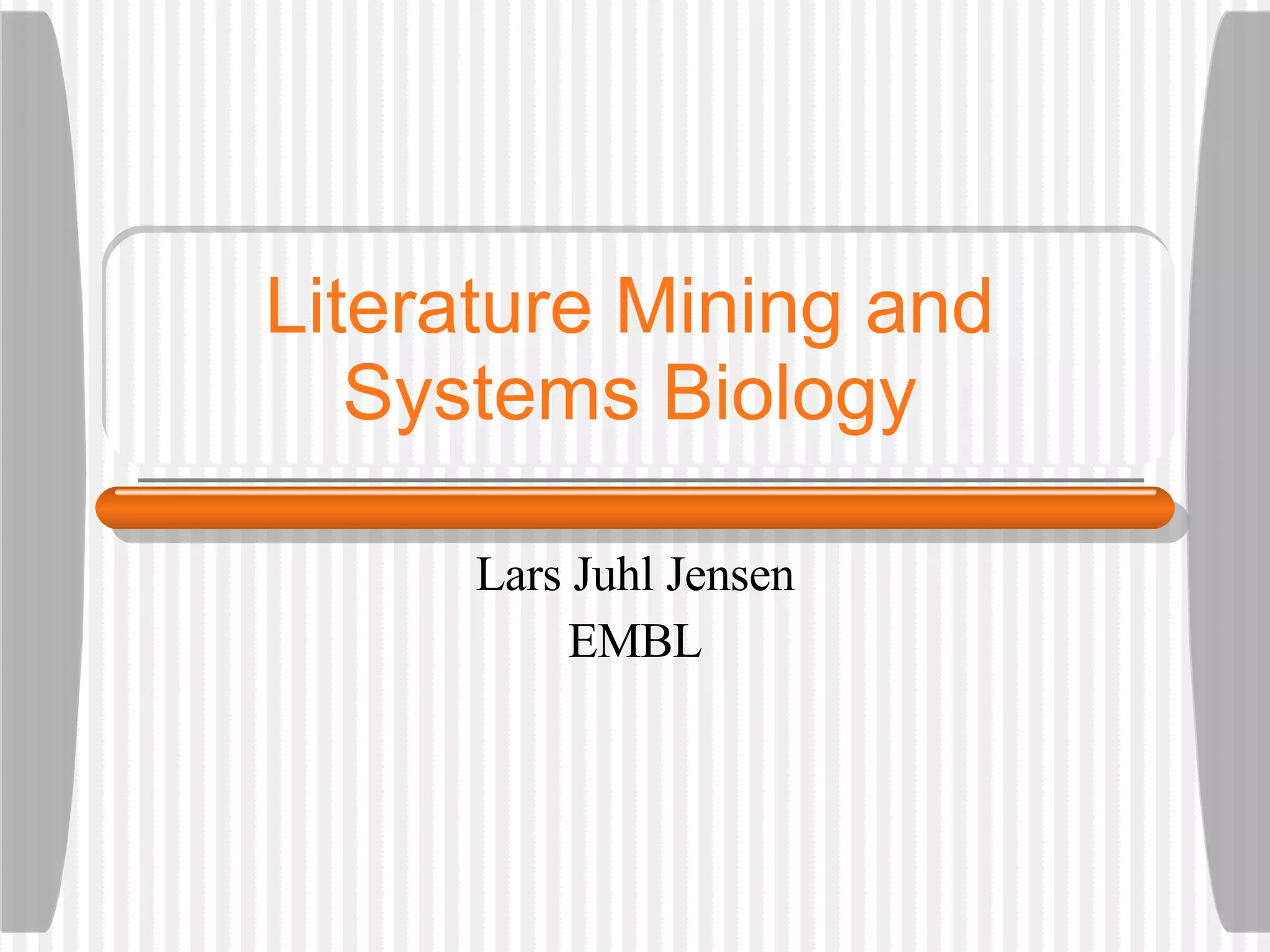 Literature Mining and Systems Biology | PPT