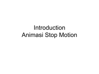 jenis-animasi-stopmotion.ppt uhi iubi uyg uyg | PPT