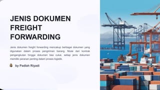 Jenis-Dokumen-Freight-Forwarding for logistic | PPT