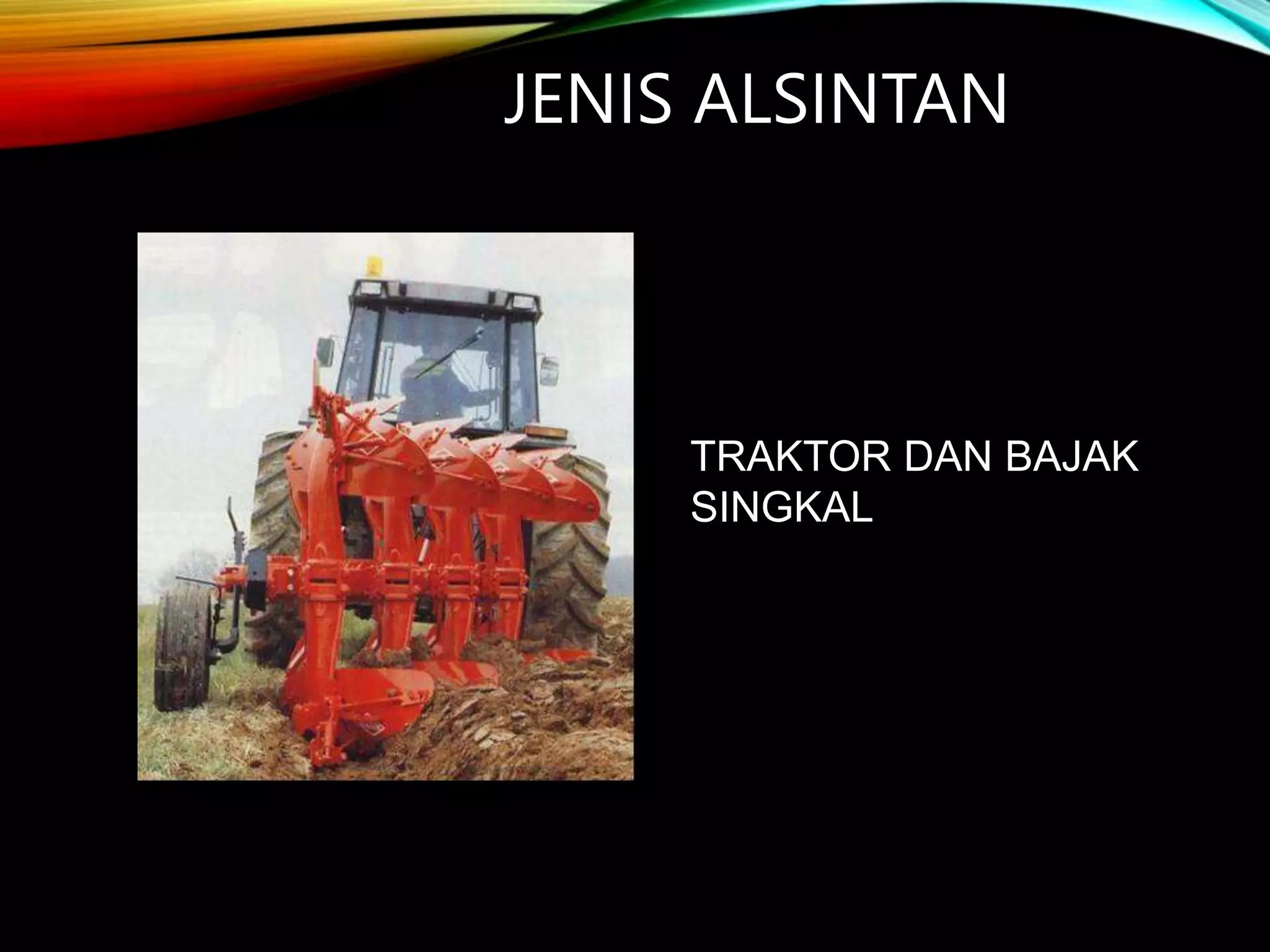 JENIS-JENIS ALSINTAN.ppt