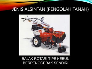 JENIS-JENIS ALSINTAN.ppt