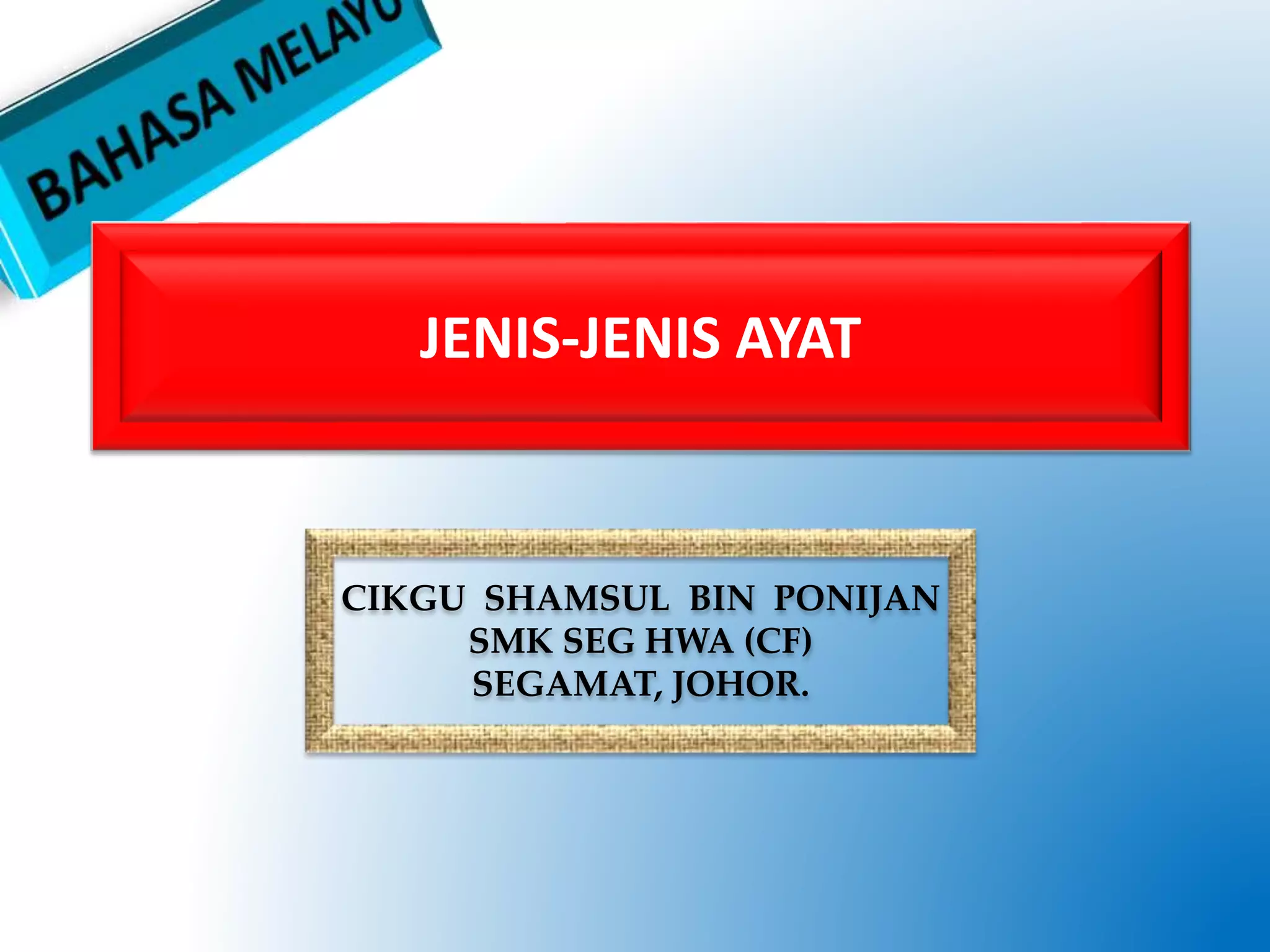 JENIS-JENIS AYAT | PPTX