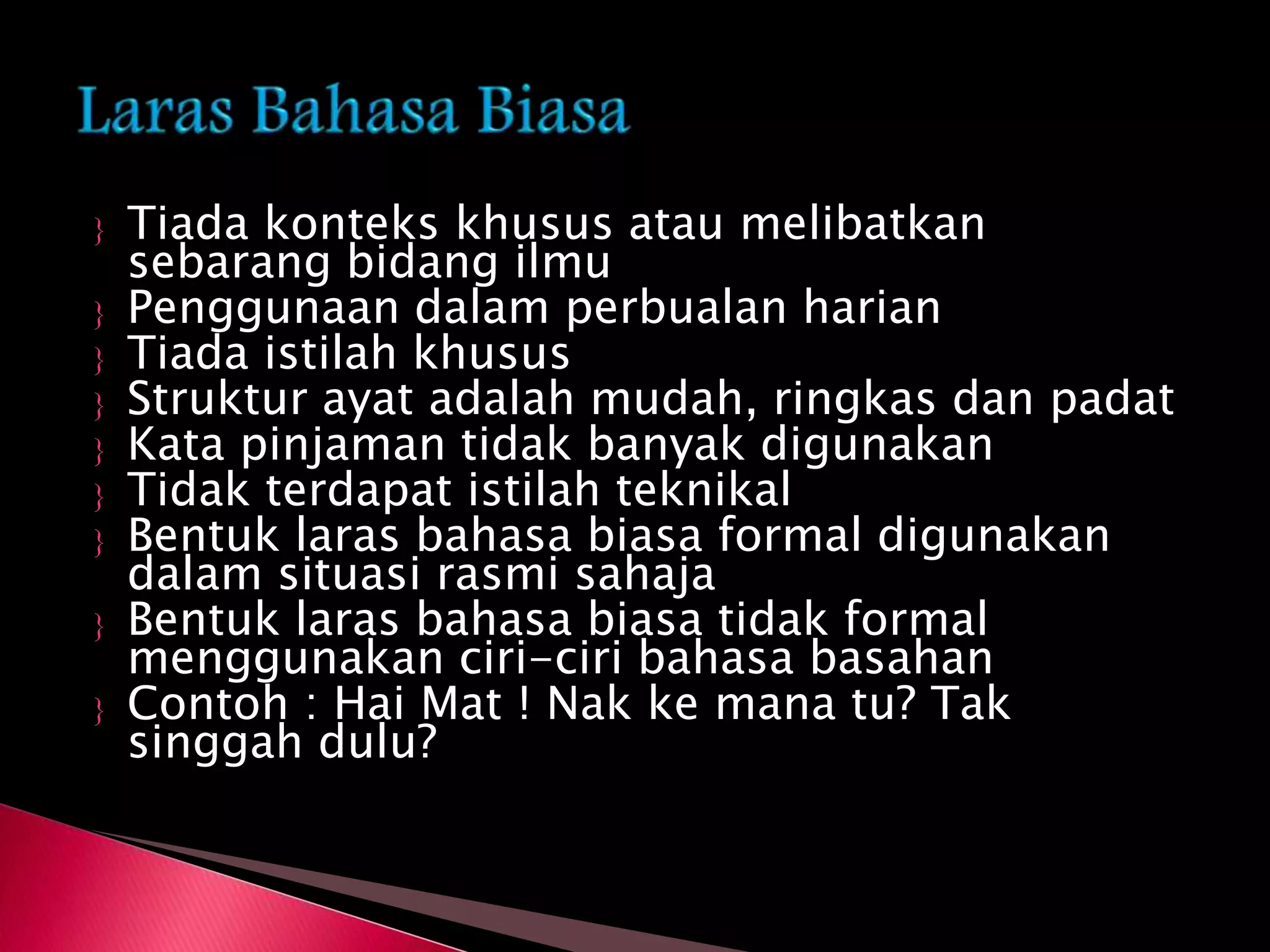 Jenis jenis dan ciri-ciri laras bahasa | PPTX