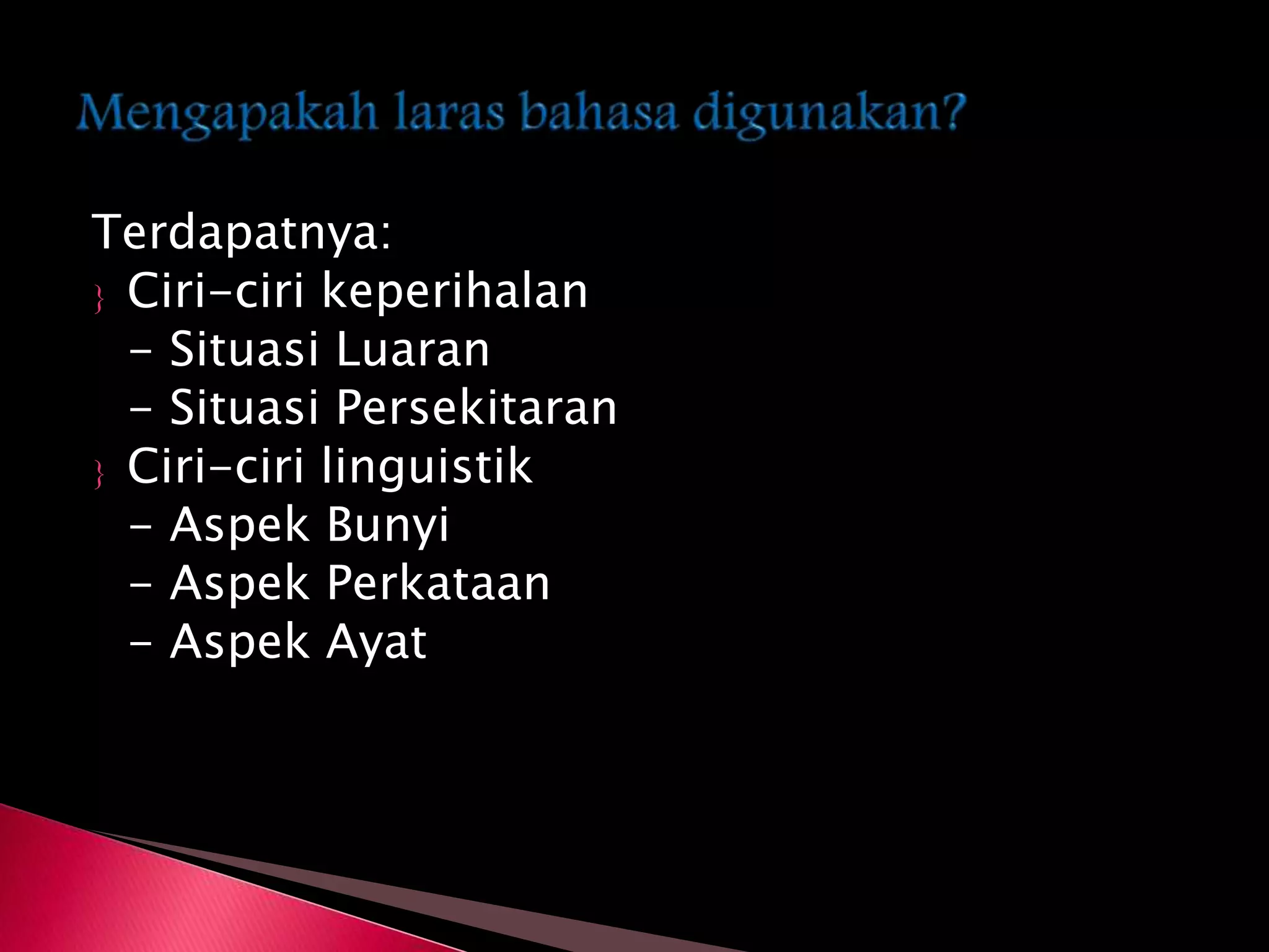 Jenis jenis dan ciri-ciri laras bahasa | PPTX