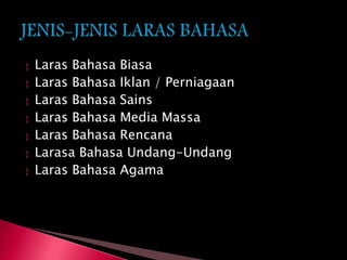 Jenis jenis dan ciri-ciri laras bahasa | PPTX