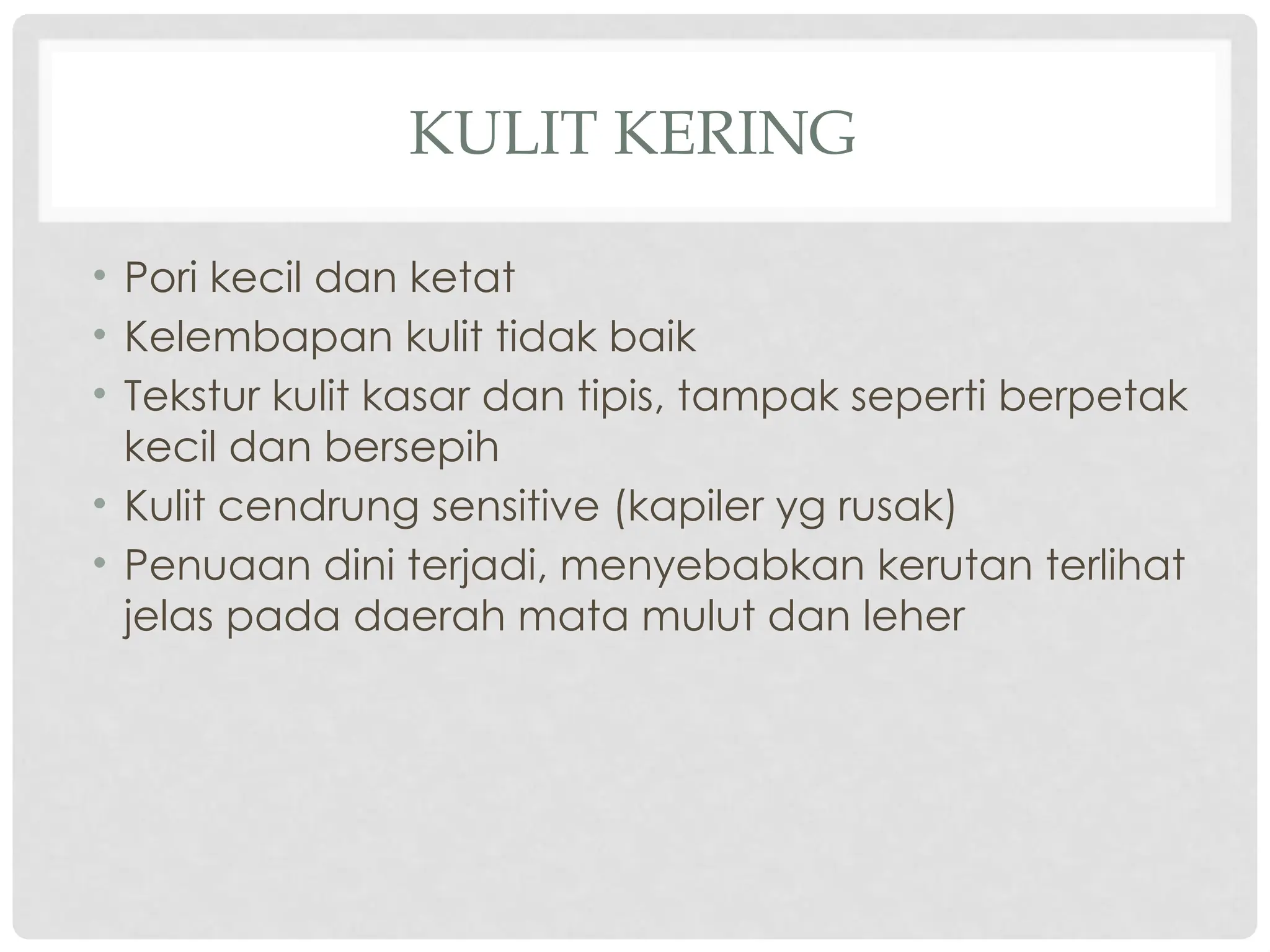 Jenis-jenis dasar type kulit : kulit kering dll.pptx