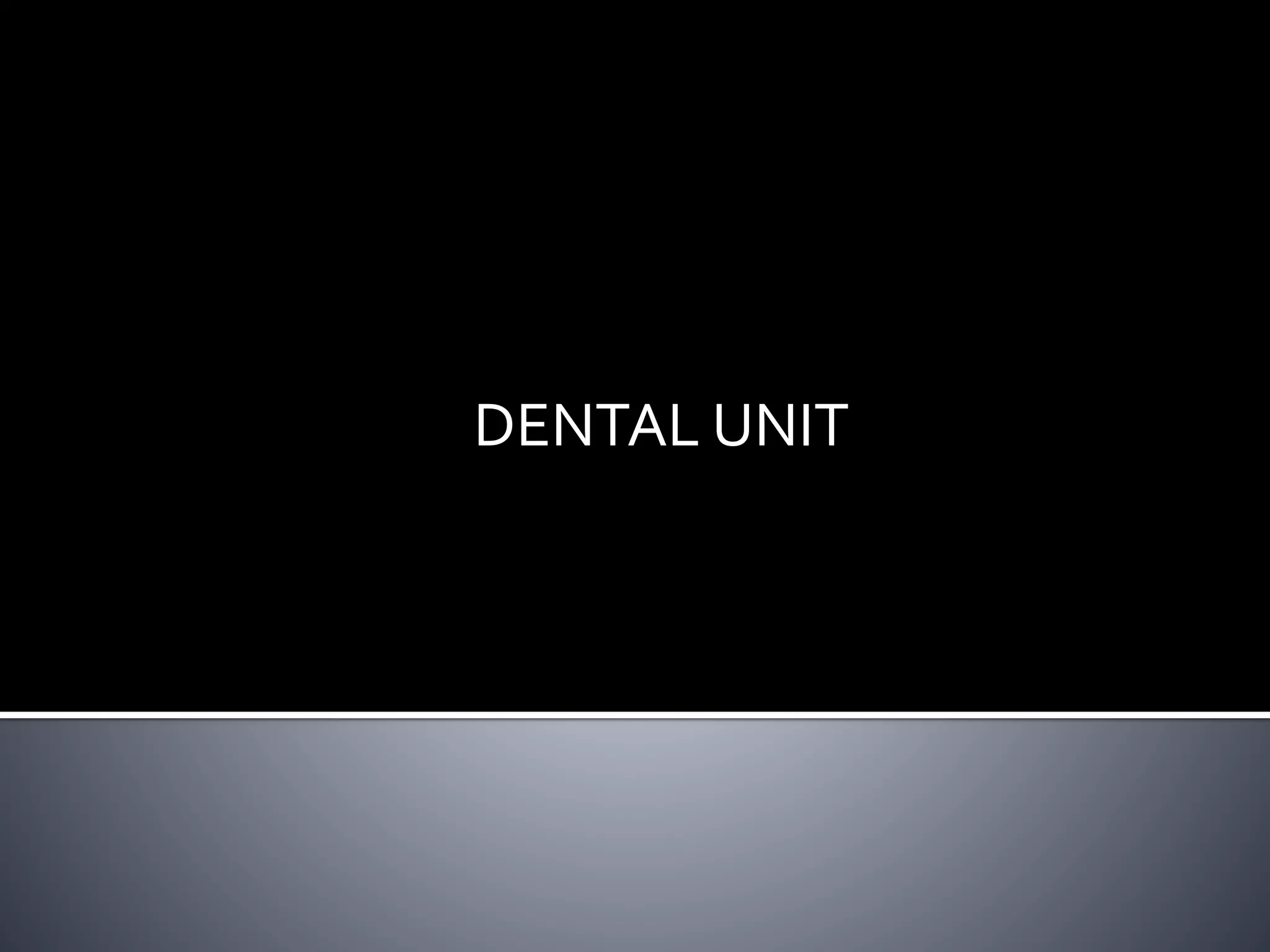 jenis-jenis dental unit.pptx