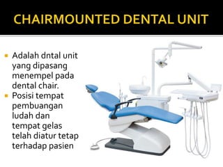jenis-jenis dental unit.pptx