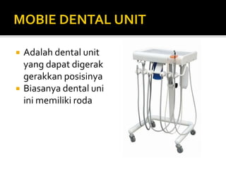 jenis-jenis dental unit.pptx