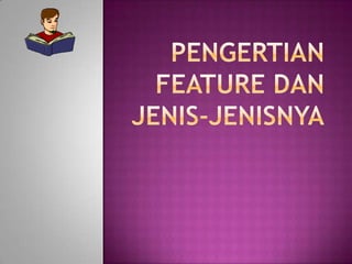 Jenis jenis feature | PPT