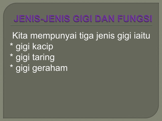 Jenis jenis gigi dan fungsi | PPTX