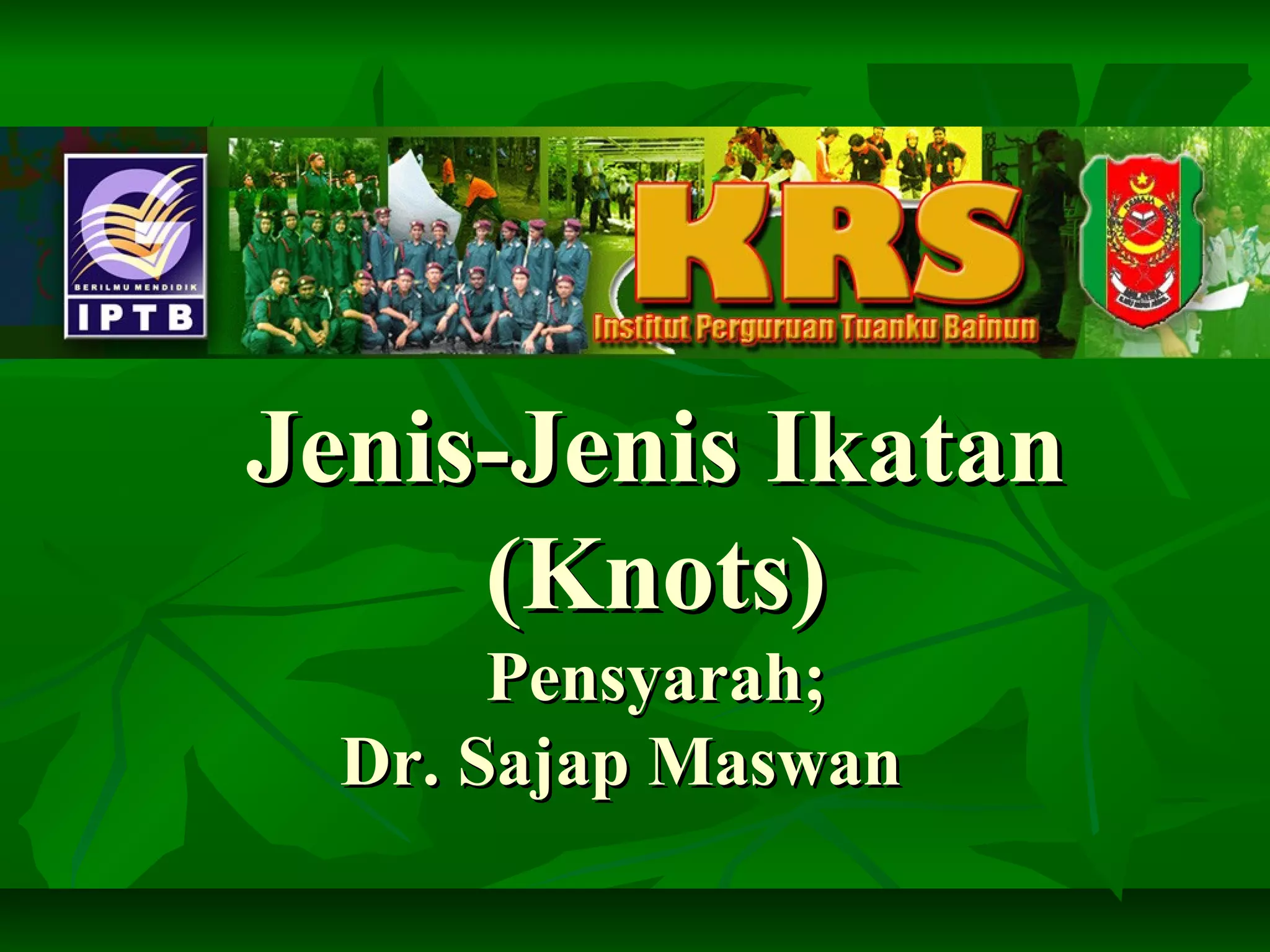 Jenis jenis ikatan (knots) | PPT