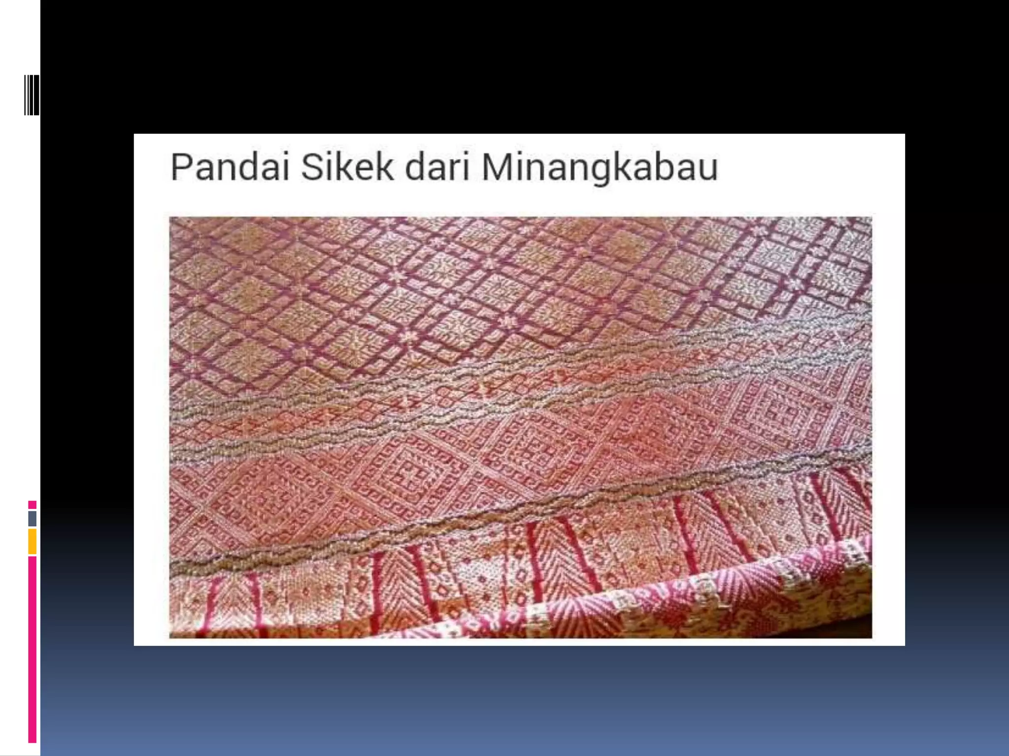 Macam-macam Kain Tradisional di Pulau Sumatra ( Batik, Songket, Tenun ...