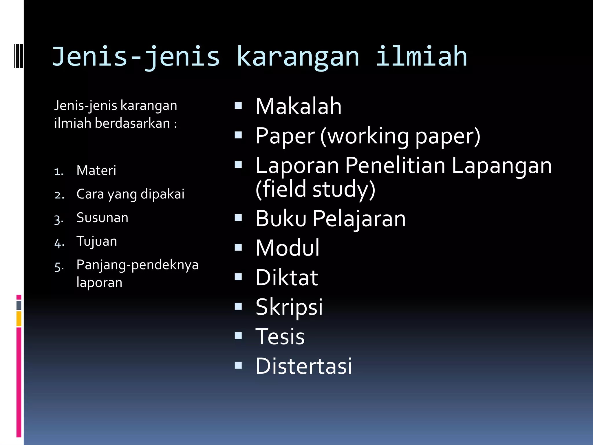 Jenis jenis karangan ilmiah | PPTX