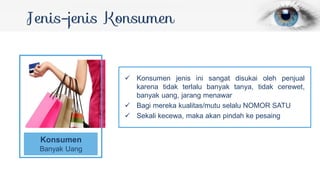 Jenis jenis konsumen dan perilaku konsumen | PPT