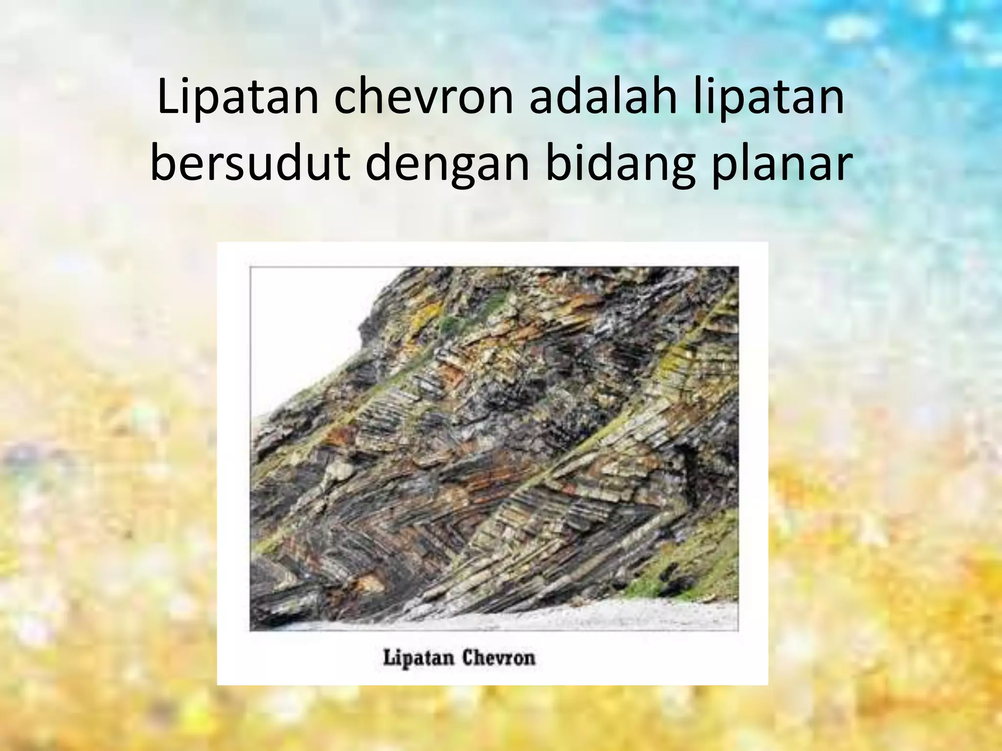 Geografi - Jenis jenis lipatan (SMA Kelas X) | PPTX