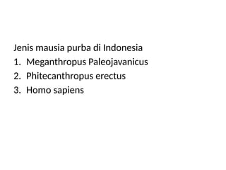 JENIS-JENIS MANUSIA PRA AKSARA DAN CONTOHNYA.pptx