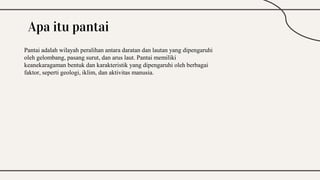 Rekayasa pantai dan rawa, Jenis-jenis pantai, contoh pantai yang ada di ...