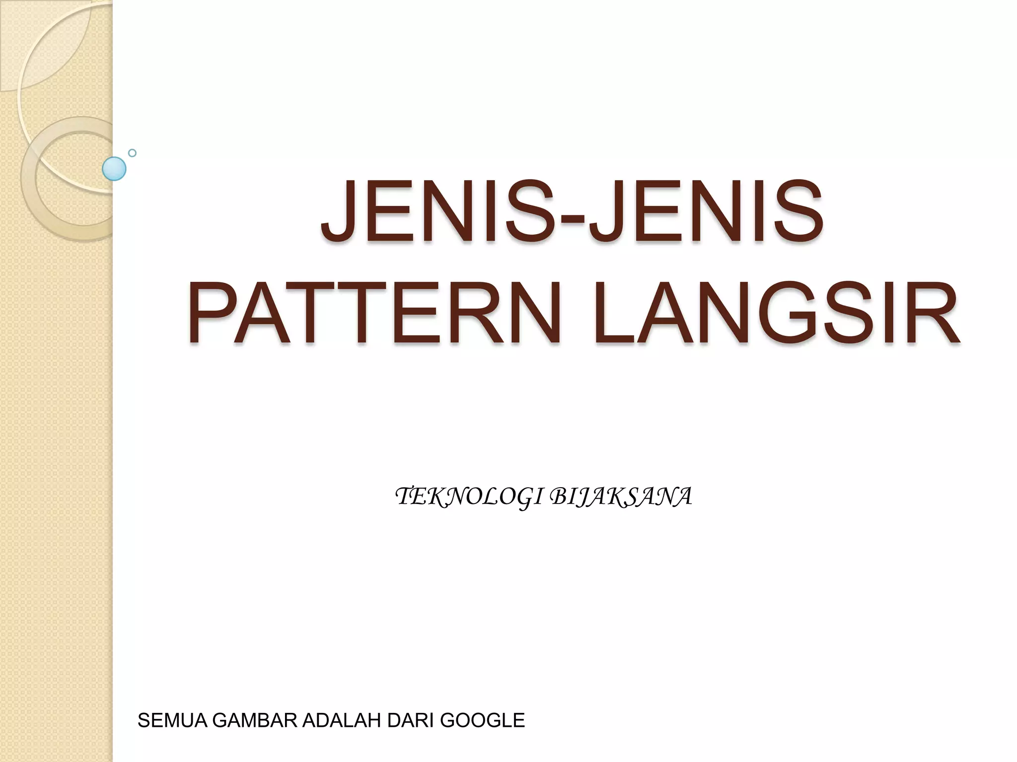 Jenis jenis pattern langsir | PPT