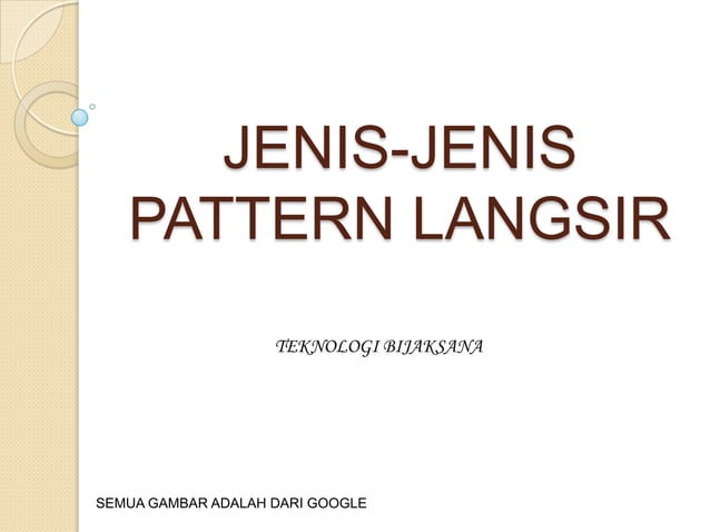 Jenis jenis pattern langsir | PPTX