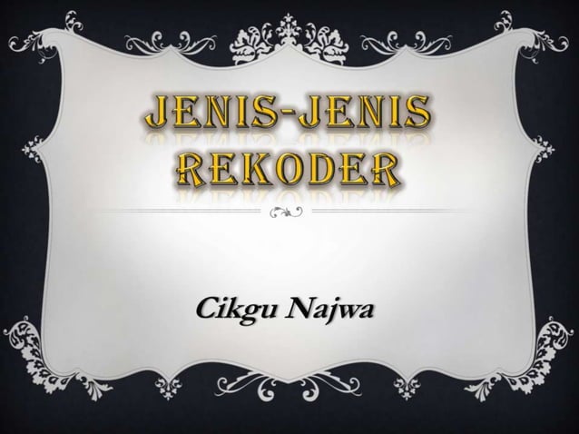 Jenis jenis rekoder | PPTX