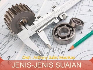 Jenis-jenis suaian proses pengerjaan manufaktur | PDF
