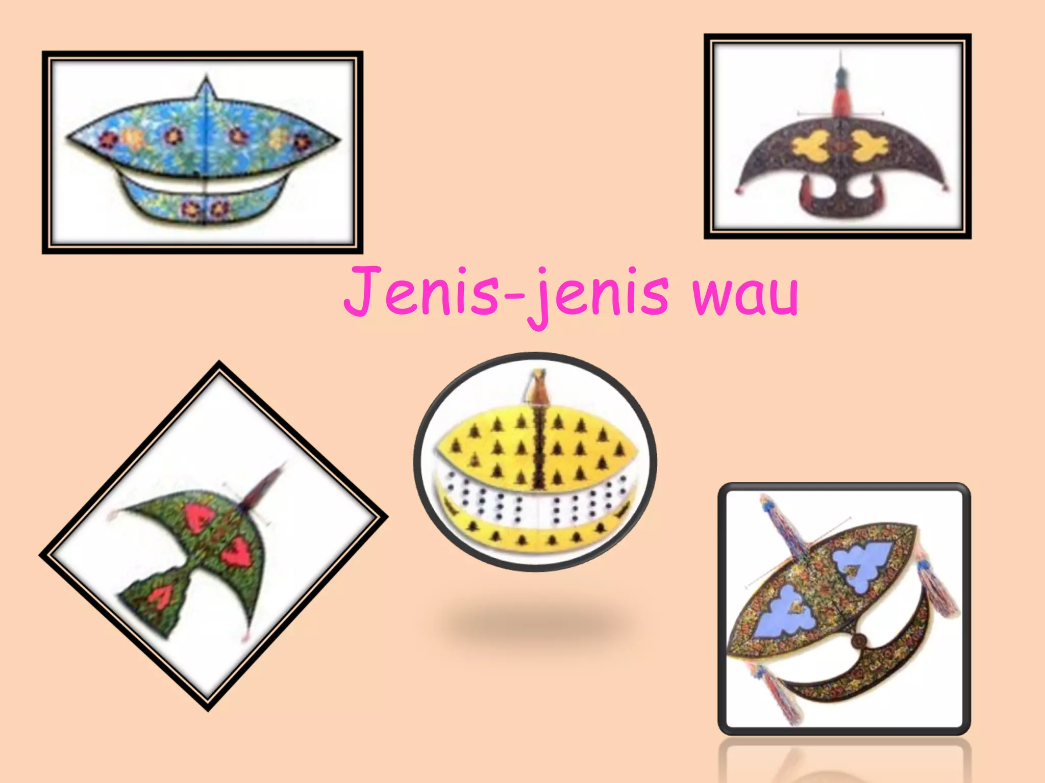 Jenis jenis wau | PPT