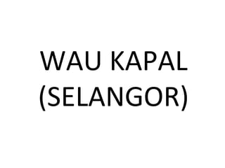 Jenis jenis wau di malaysia | PPT