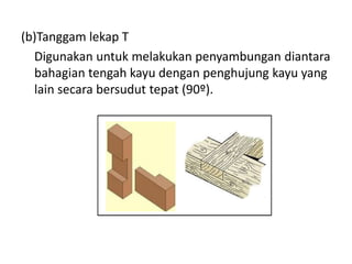 Jenis2 penyambungan kayu.ppt