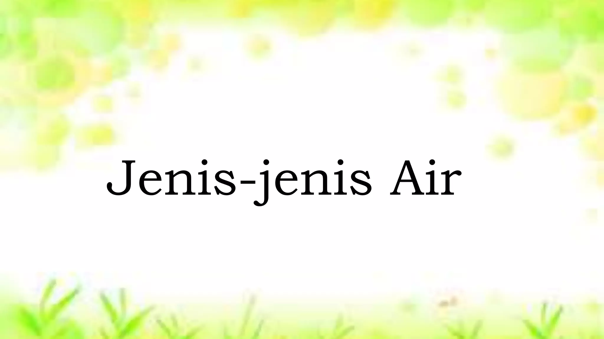 JENIS AIR.pptx