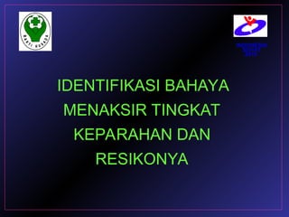 JENIS-JENIS BAHAYA DALAM PENERAPAN K3.ppt